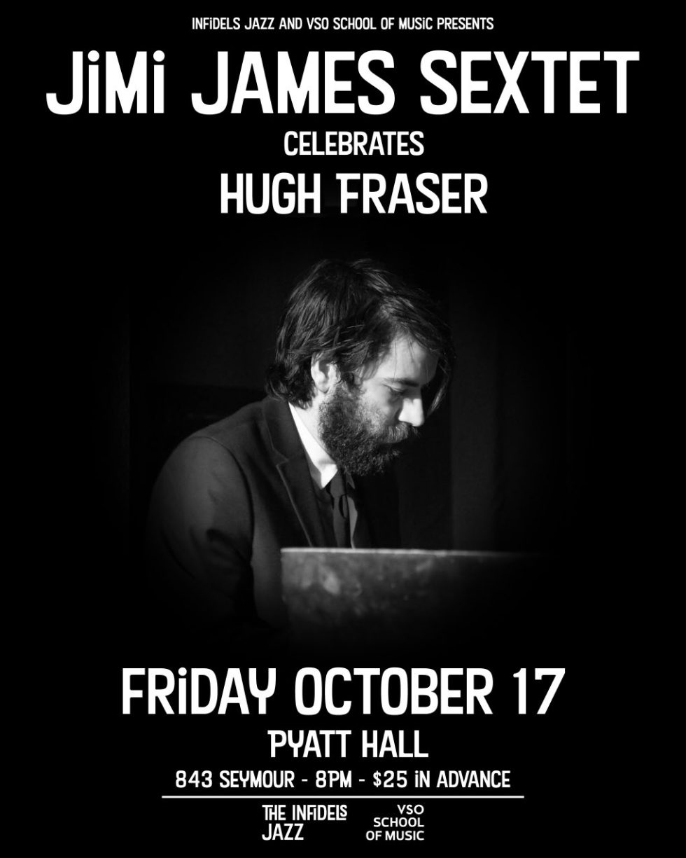 Jimi James Sextet Celebrates Hugh Fraser at Pyatt Hall - Infidels Jazz